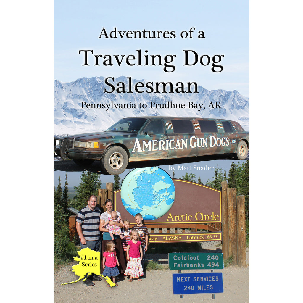 Alaska Adventure Books- Adventures of a Traveling Dog Salesman by Matt ...