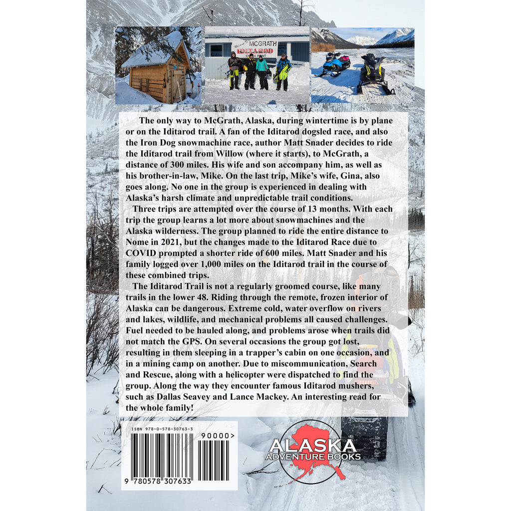 Alaska Adventure Books 1000 Miles on the Iditarod Trail by Matt Snader ...